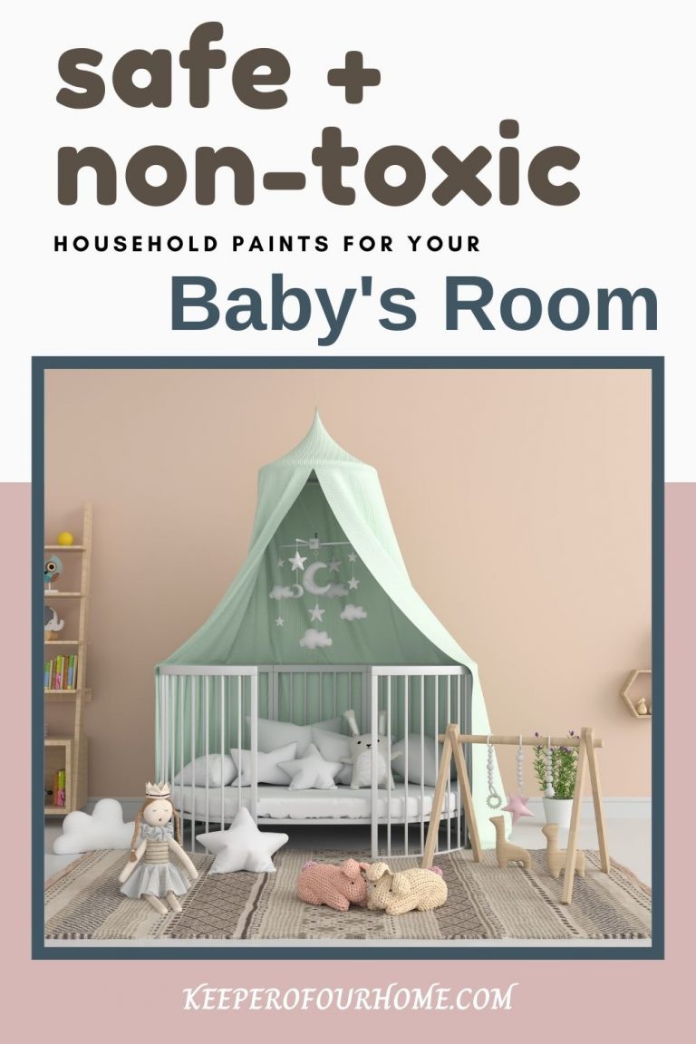 Choosing The Best Non-Toxic Paint For Baby's Room - Keeper of our Home