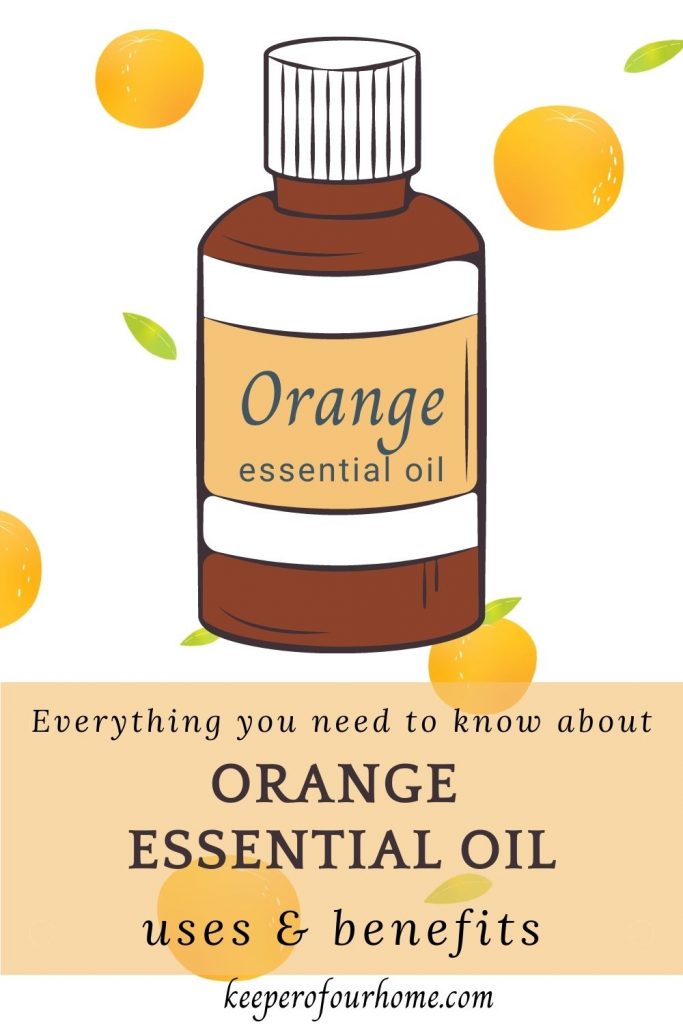Orange Essential Oil-Everything You Need To Know - Keeper of our Home