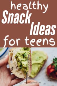 Easy Healthy and Tasty Snack Ideas for Hungry Teens - Keeper of our Home