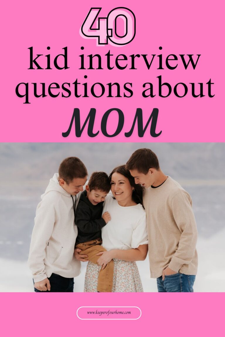 40 Funny and Sweet Questions to Ask Kids About Mom - Keeper of our Home