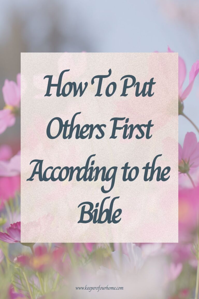How to Put Others First According to the Bible - Keeper of our Home